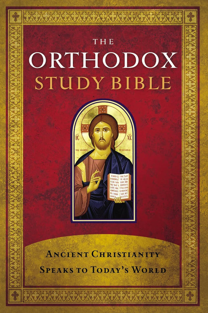 The Orthodox Study Bible, Hardcover: Ancient Christianity Speaks to To ...