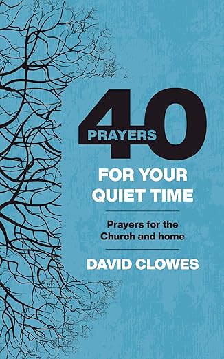 40 Prayers For Your Quiet Time – Oasis Christian Bookshop