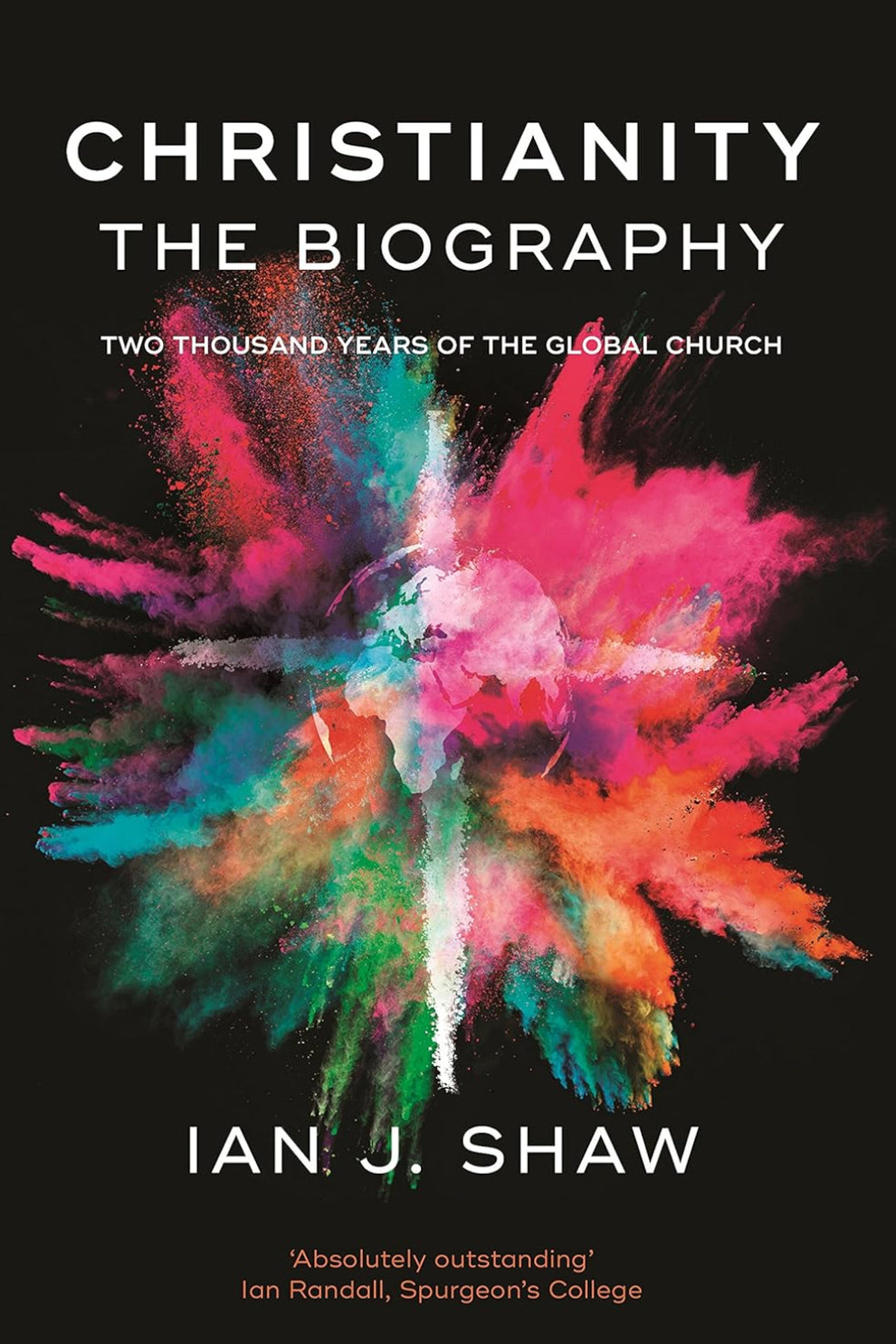Christianity: The Biography: Two Thousand Years Of The Global Church ...